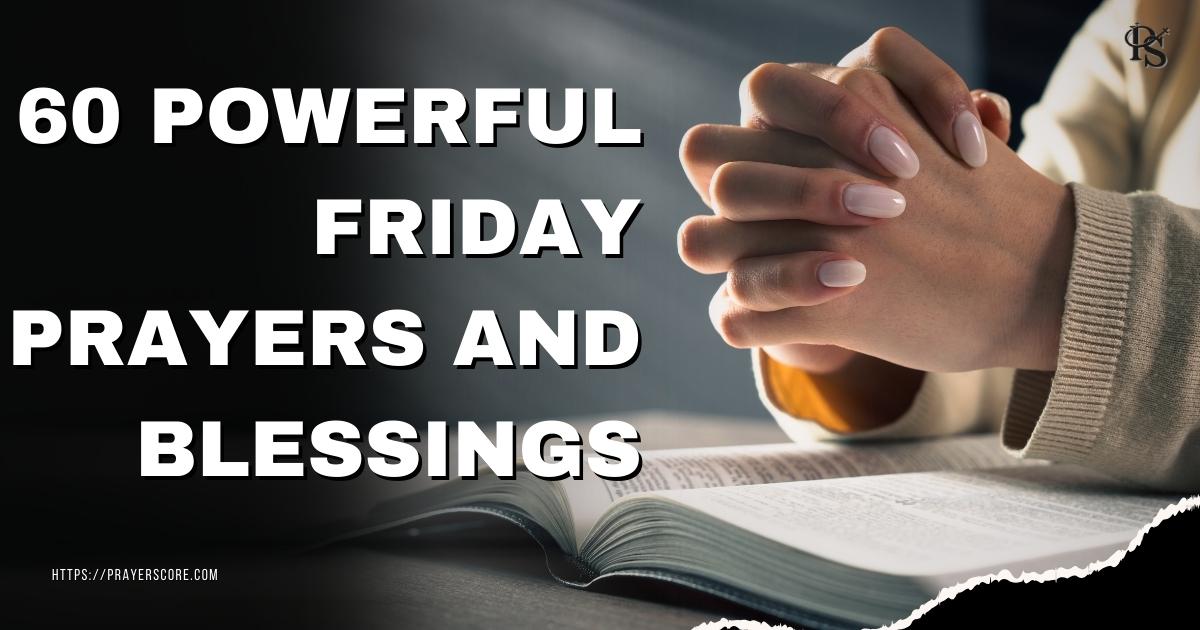 60 Powerful Friday Prayers and Blessings