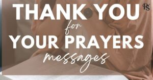 44 Heartwarming Thank You for Your Prayers Quotes & Messages
