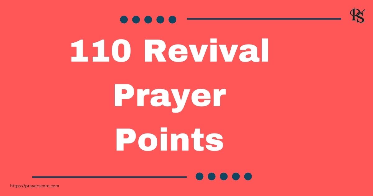 100 Powerful Revival Prayer Points for Spiritual Awakening