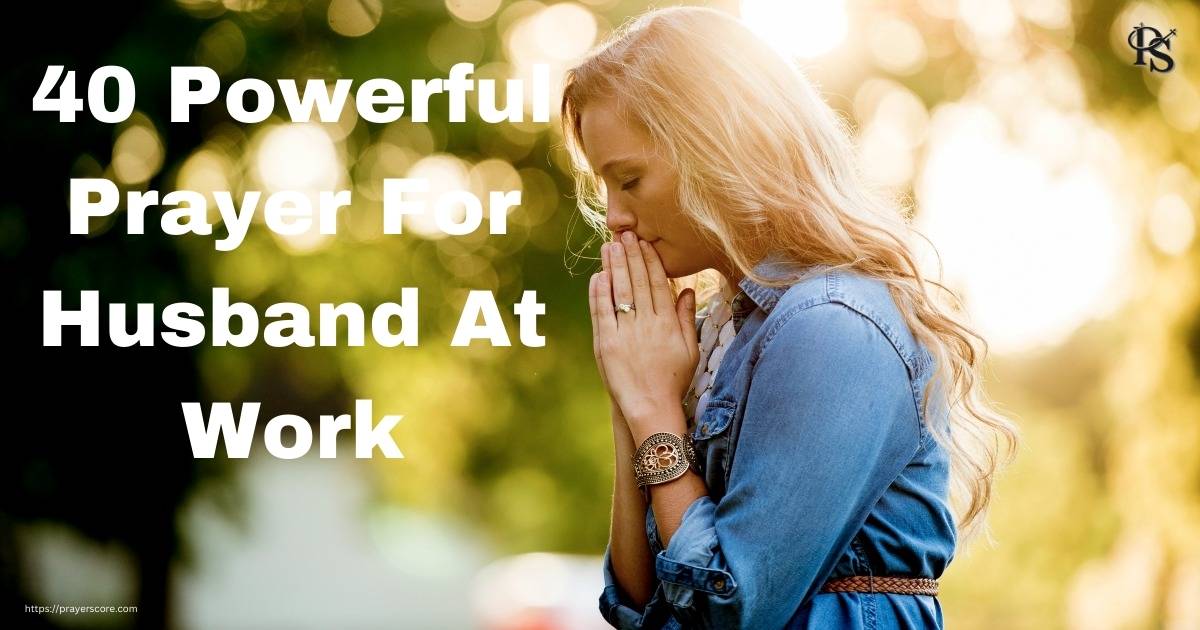 40 Powerful Prayer For Husband At Work